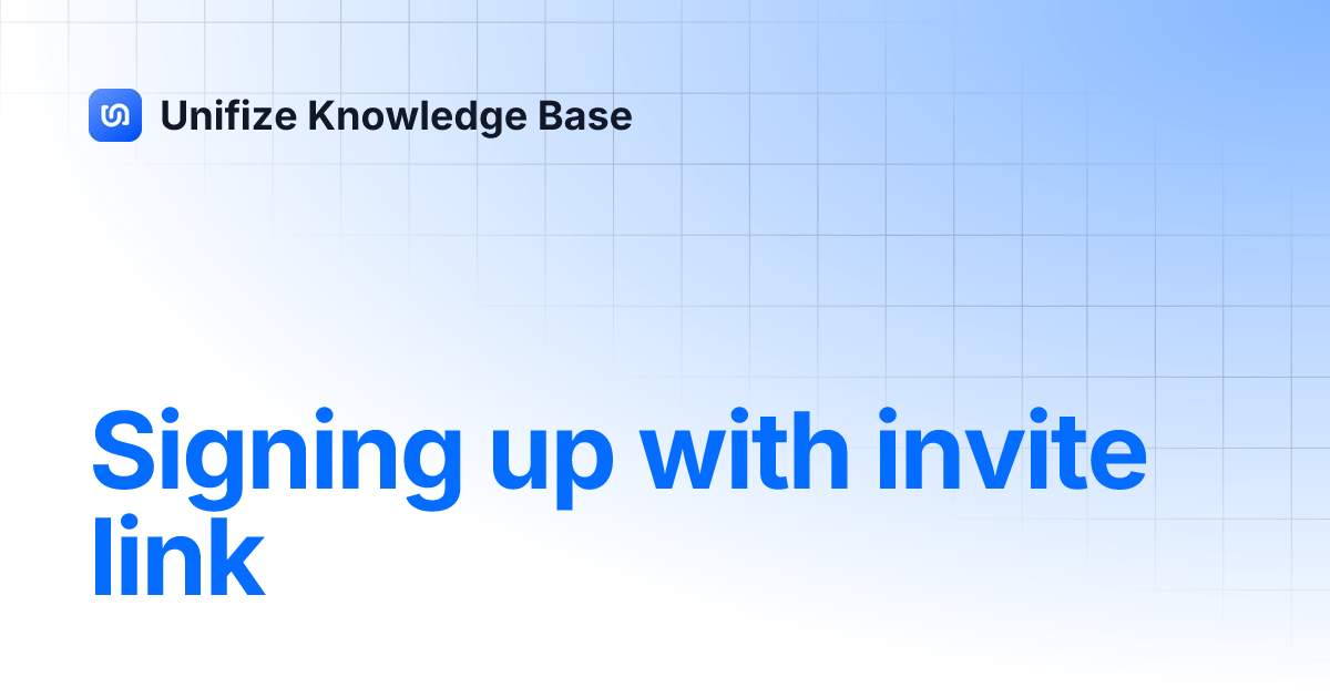 Signing up with invite link | Unifize Knowledge Base
