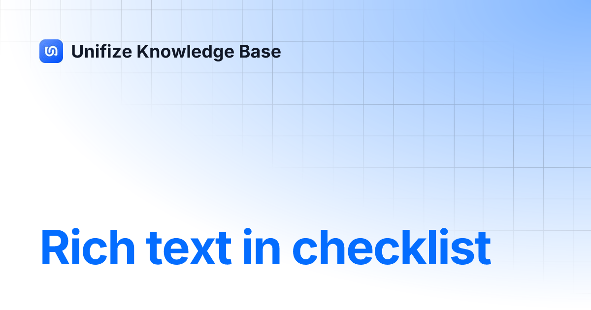 Rich text in checklist | Unifize Knowledge Base