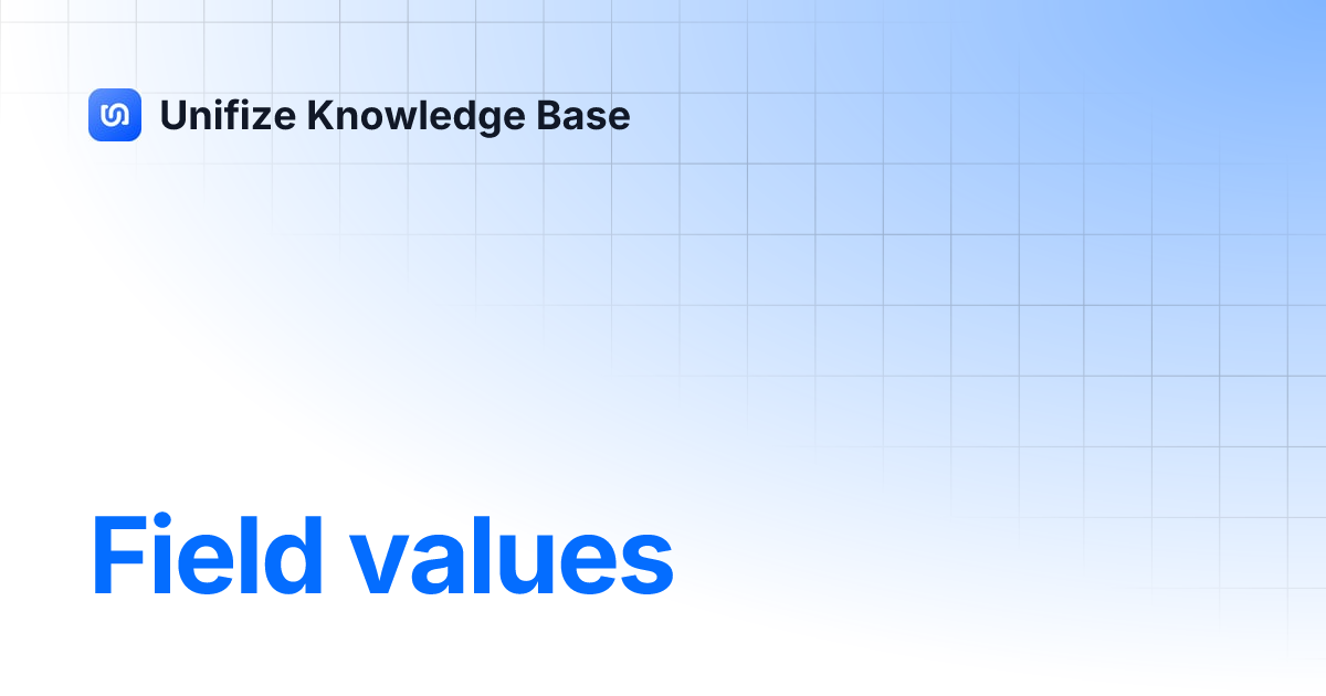 Field values | Unifize Knowledge Base