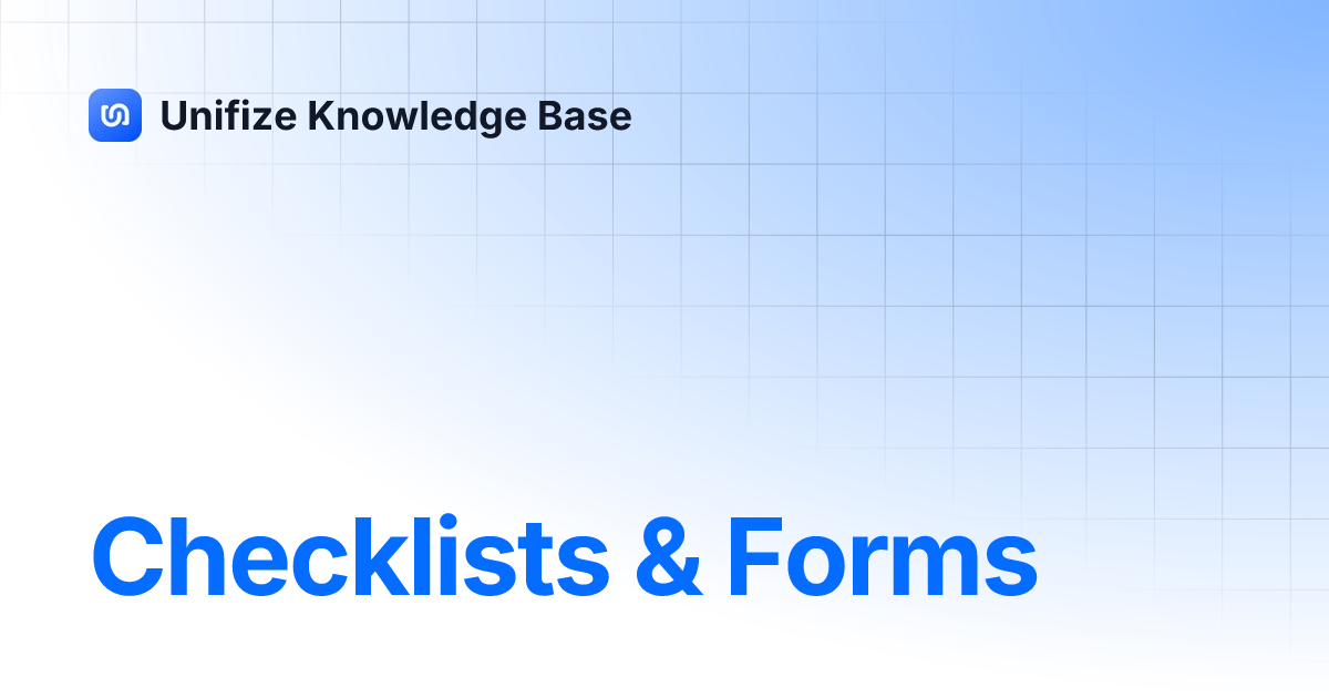 Checklists & Forms | Unifize Knowledge Base