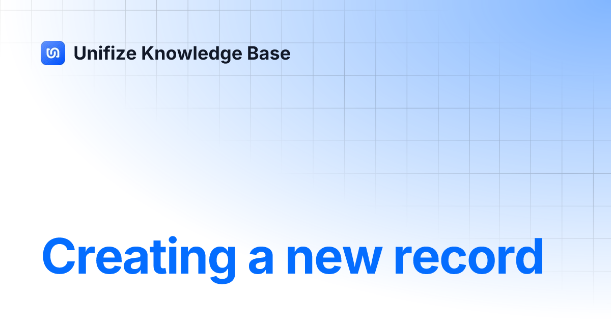 Creating a new record | Unifize Knowledge Base