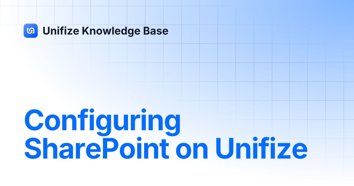 Configuring SharePoint on Unifize | Unifize Knowledge Base