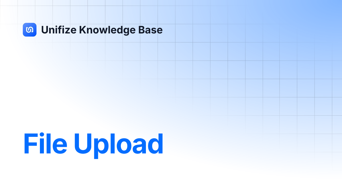 File Upload | Unifize Knowledge Base
