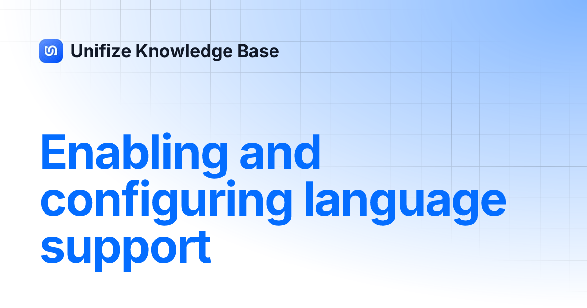 Enabling and configuring language support | Unifize Knowledge Base