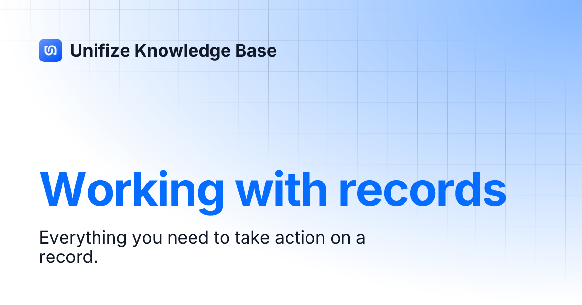 Working with records | Unifize Knowledge Base