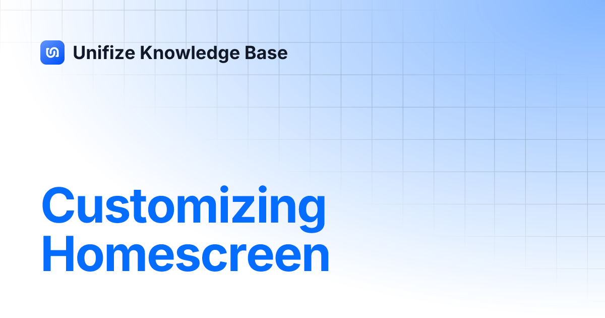 Customizing Homescreen | Unifize Knowledge Base