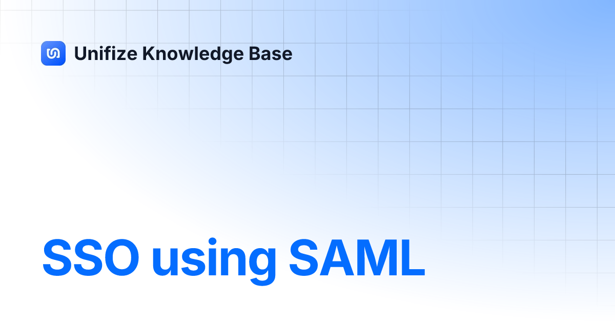 SSO using SAML | Unifize Knowledge Base